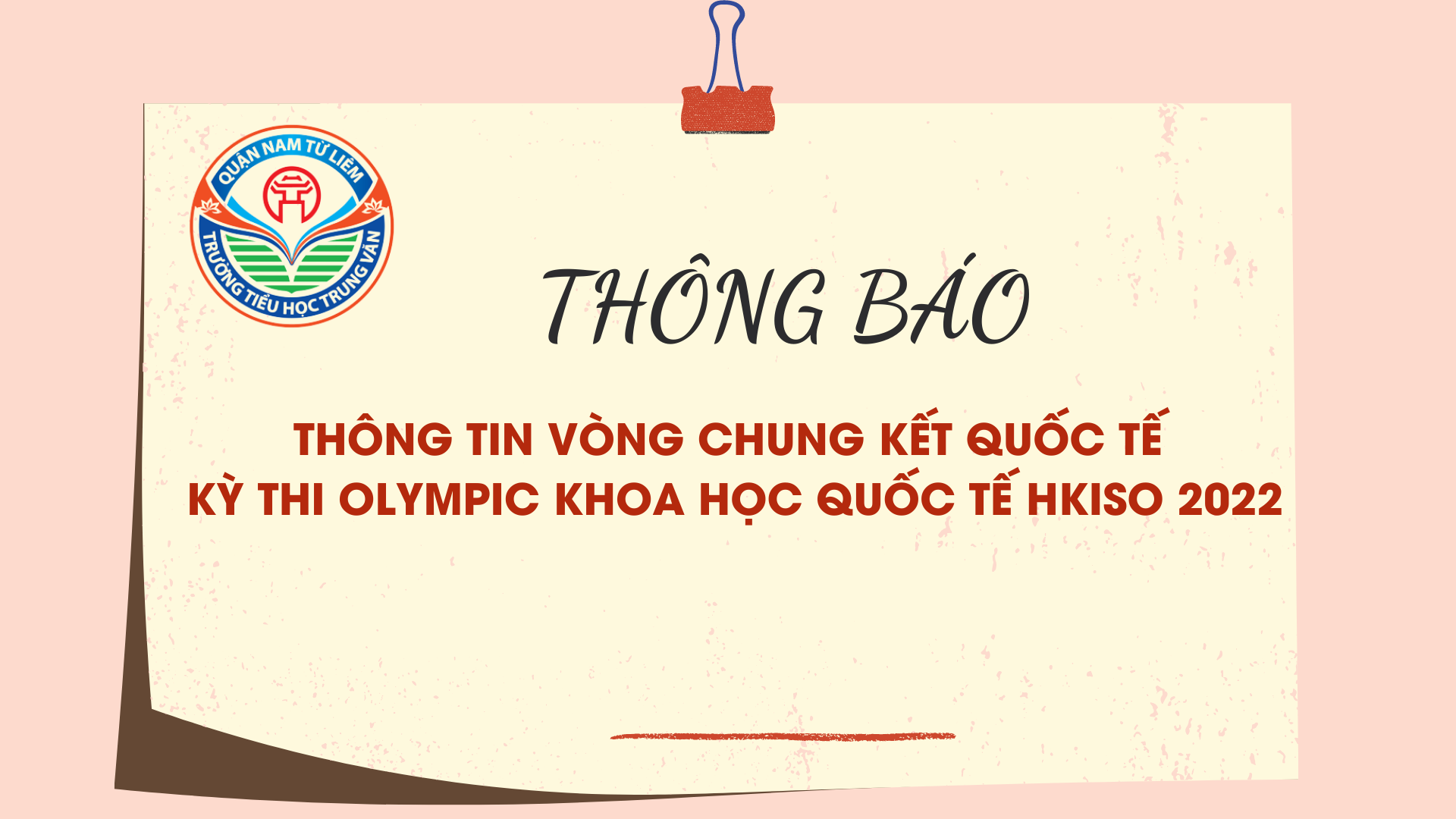 THÔNG TIN VÒNG CHUNG KẾT QUỐC TẾ KỲ THI OLYMPIC KHOA HỌC QUỐC TẾ HKISO ...