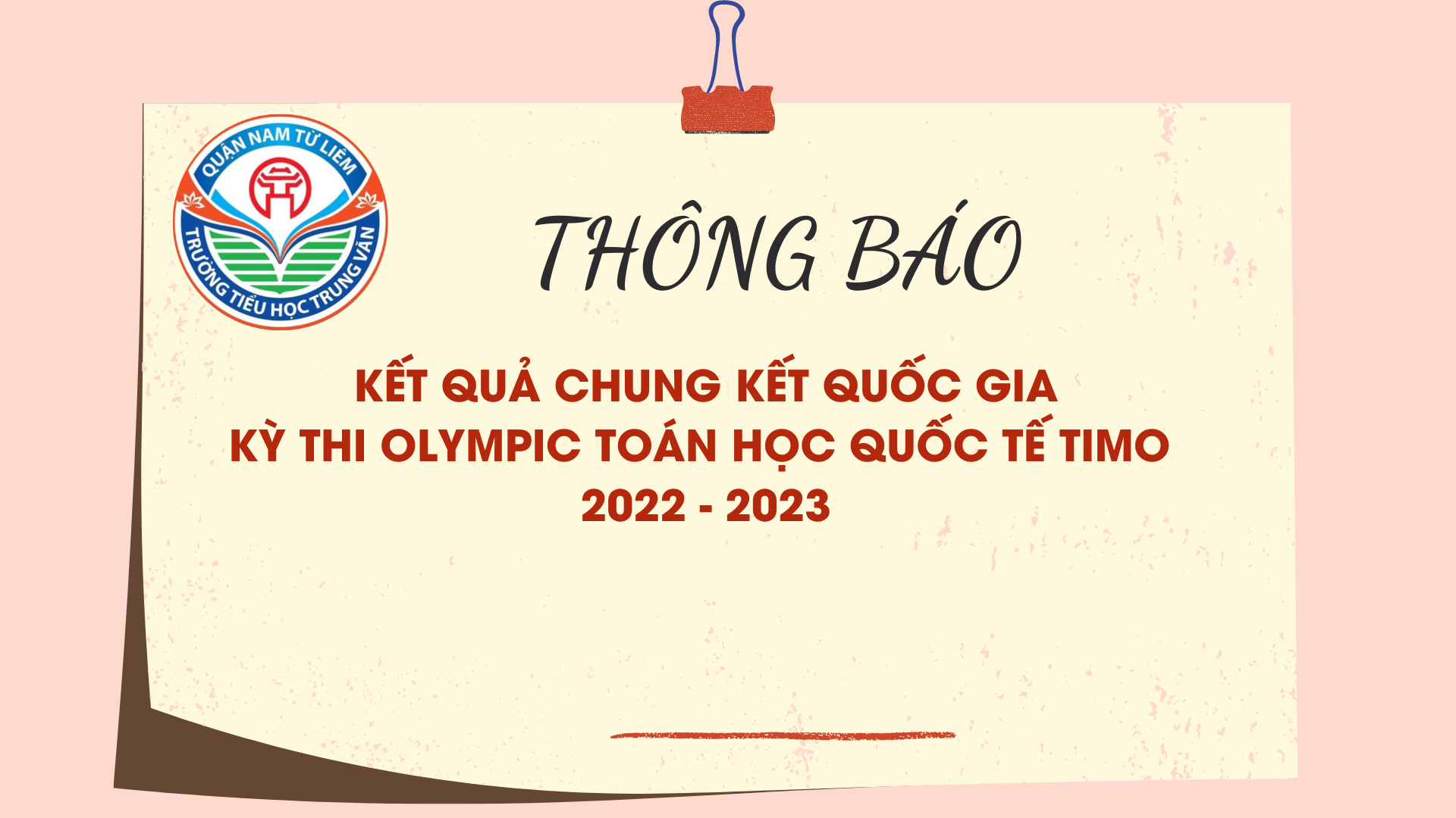 THÔNG BÁO - KẾT QUẢ CHUNG KẾT QUỐC GIA KỲ THI OLYMPIC TOÁN HỌC QUỐC TẾ TIMO 2022 - 2023 - Tiểu ...